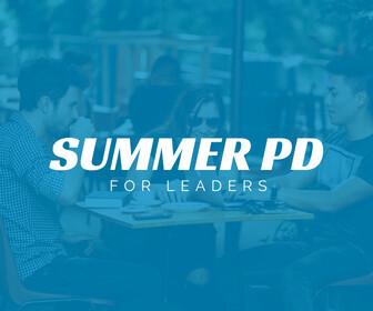 Summer PD for Leaders