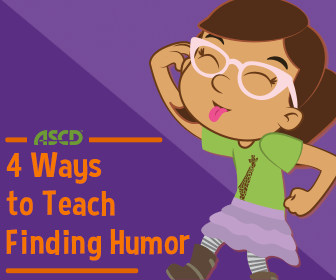 4 Ways to Teach Finding Humor